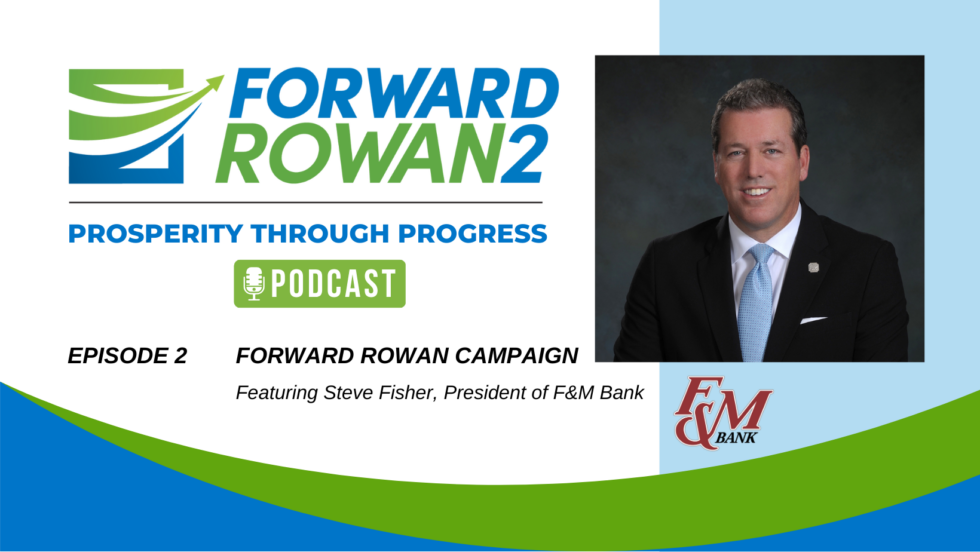 Forward Rowan: Prosperity Through Progress Podcast – Episode 2 - Rowan ...